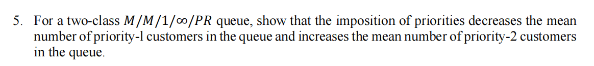 Solved Q5, please help. Reference: Fundamentals of Queueing | Chegg.com