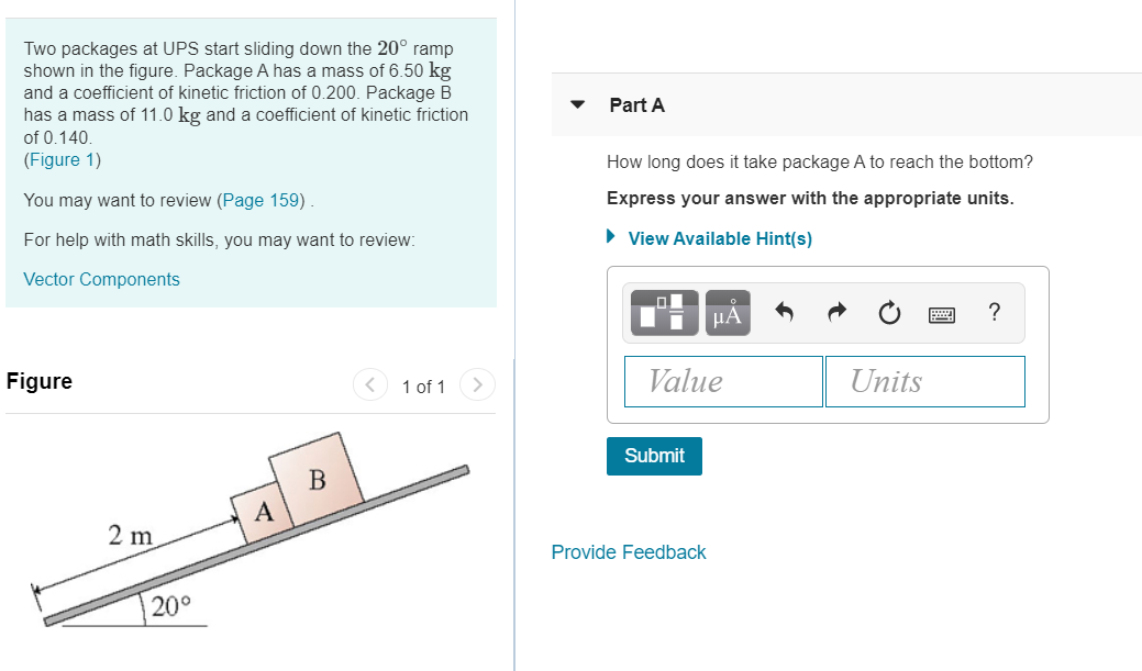 Solved Two packages at UPS start sliding down the 20° ramp | Chegg.com