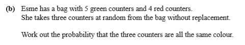 Solved (b) Esme has a bag with 5 green counters and 4 red | Chegg.com