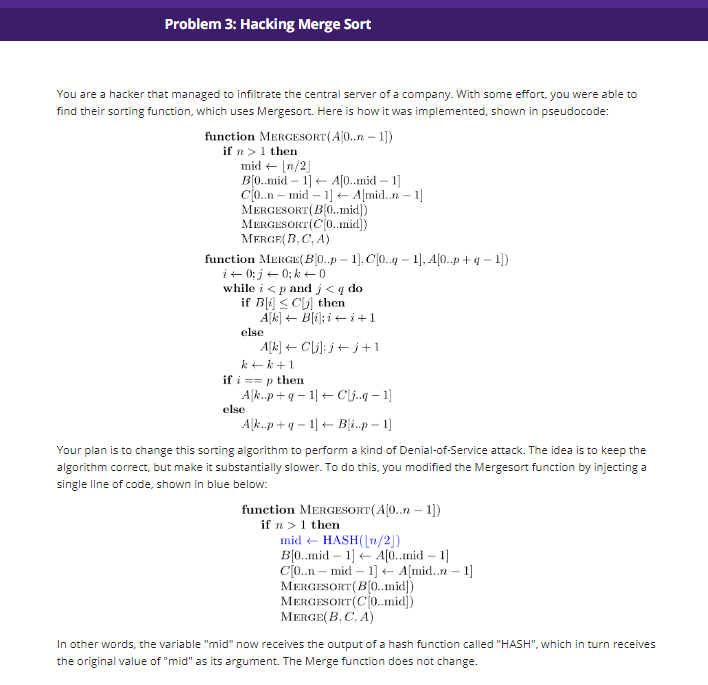 Solved Problem 3: Hacking Merge Sort You are a hacker that | Chegg.com