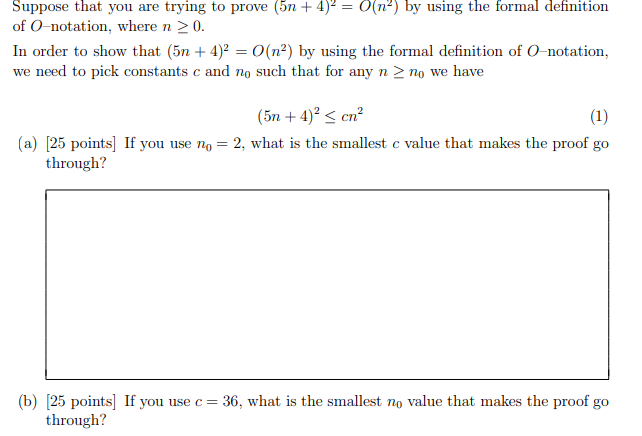 Solved Suppose that you are trying to prove (5n+4)2=O(n2) by | Chegg.com