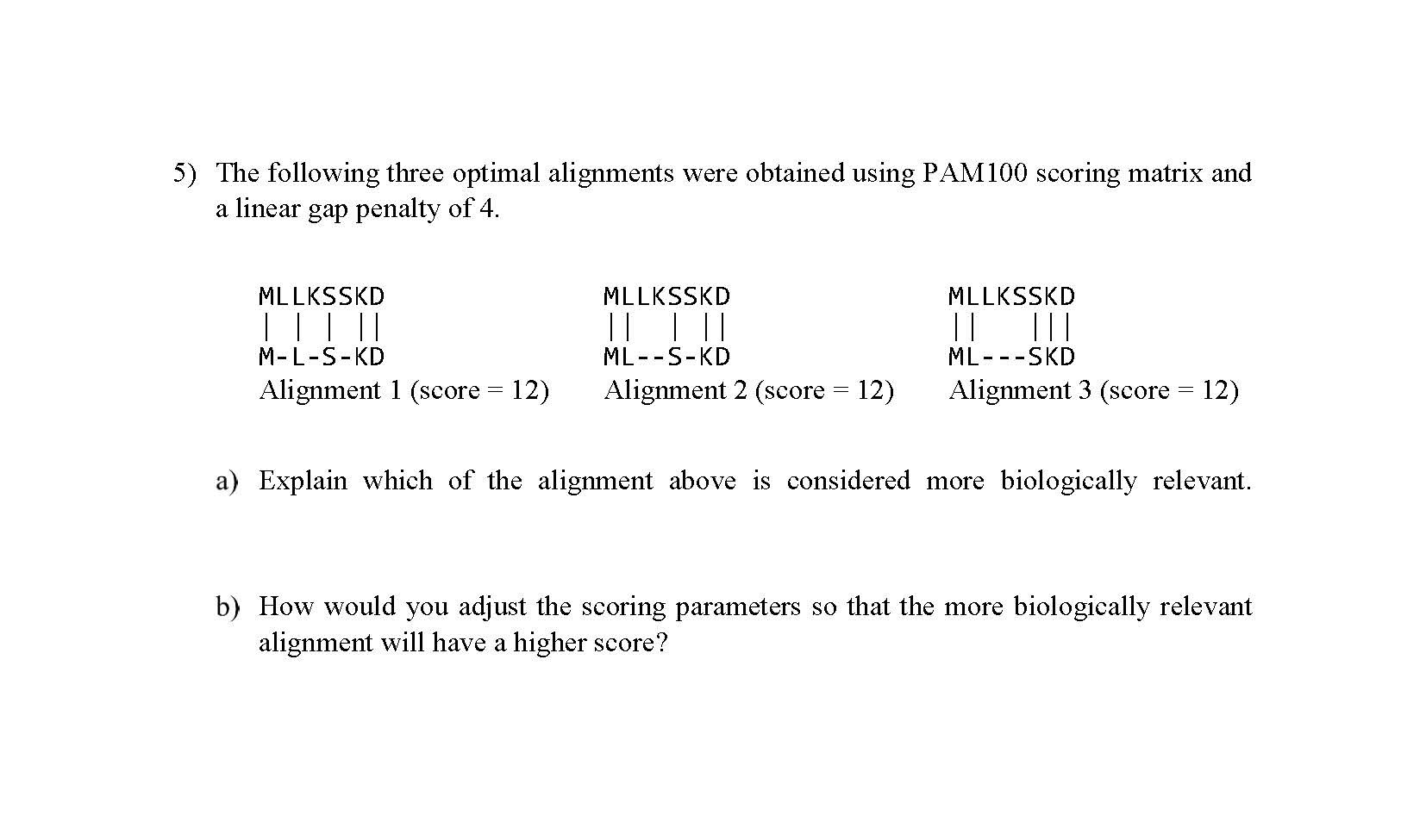 Solved The following three optimal alignments were obtained | Chegg.com