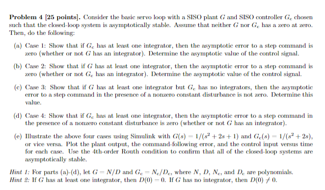 Solved Problem 4 [25 points). Consider the basic servo loop | Chegg.com