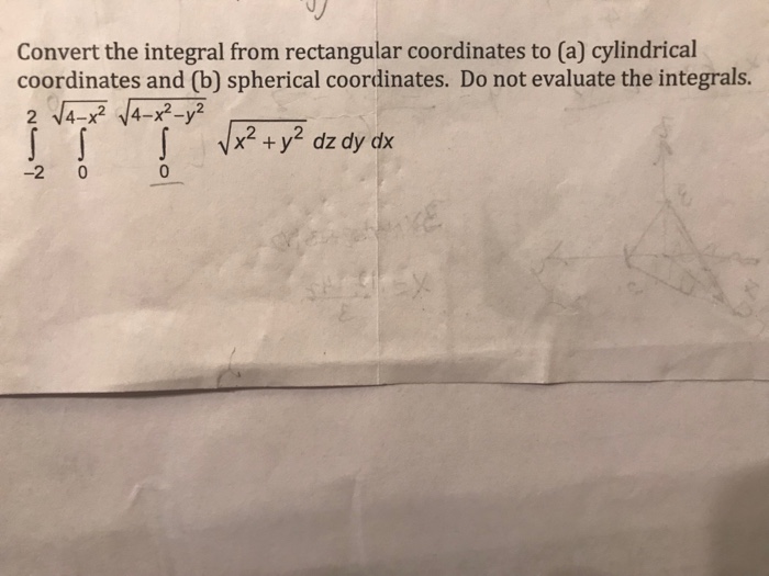Solved Convert The Integral From Rectangular Coordinates To 3151