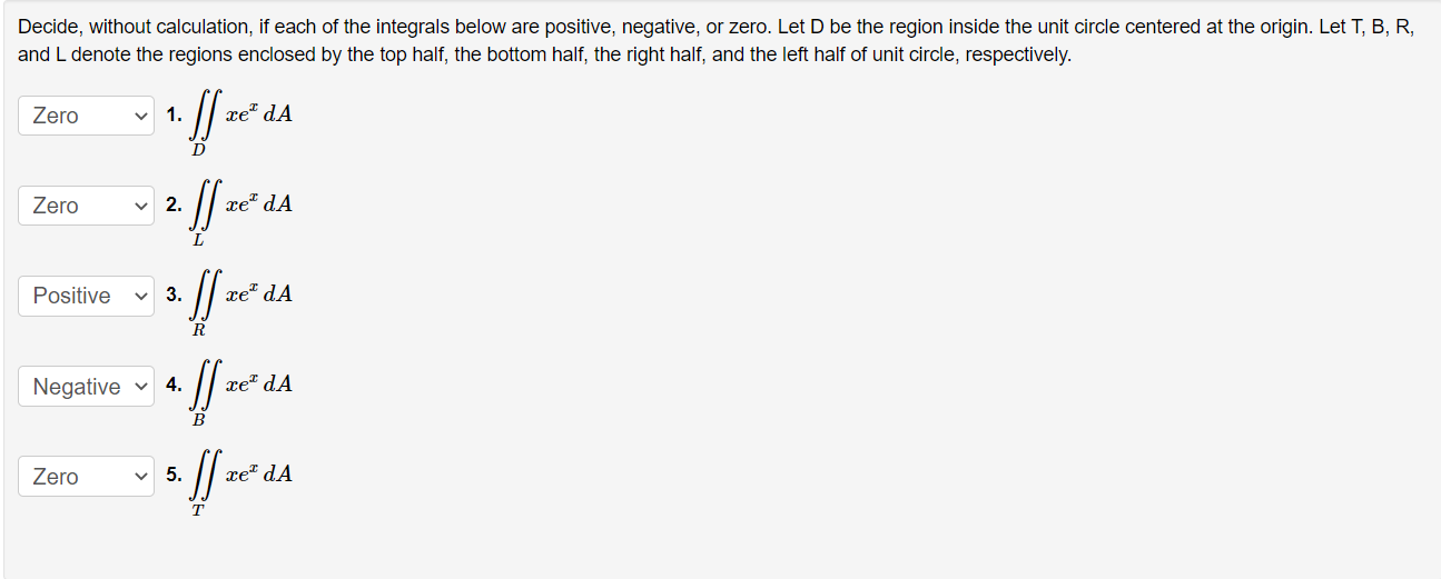 Solved Decide, without calculation, if each of the integrals | Chegg.com