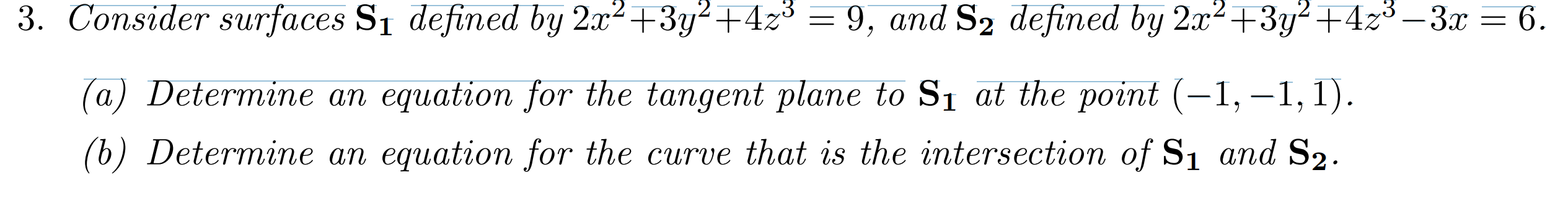 Solved 3. Consider surfaces S1 defined by 2x2+3y2+4z3=9, and | Chegg.com