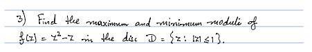 Solved 3) Find the maximum and minimum moduli of f(z) = y²-7 | Chegg.com