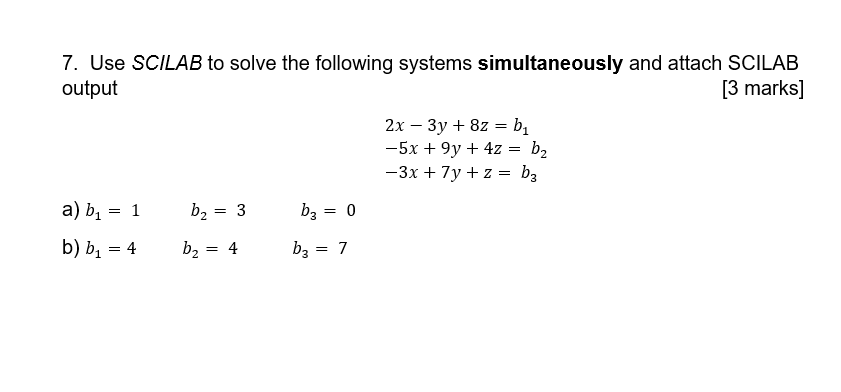 Solved 7. Use SCILAB to solve the following systems | Chegg.com