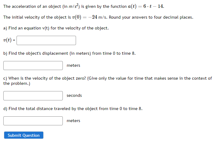 Solved The acceleration of an object (in (m)/(s^(2)) ) is | Chegg.com