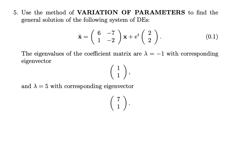 Solved Use the method of VARIATION OF PARAMETERS to find the | Chegg.com