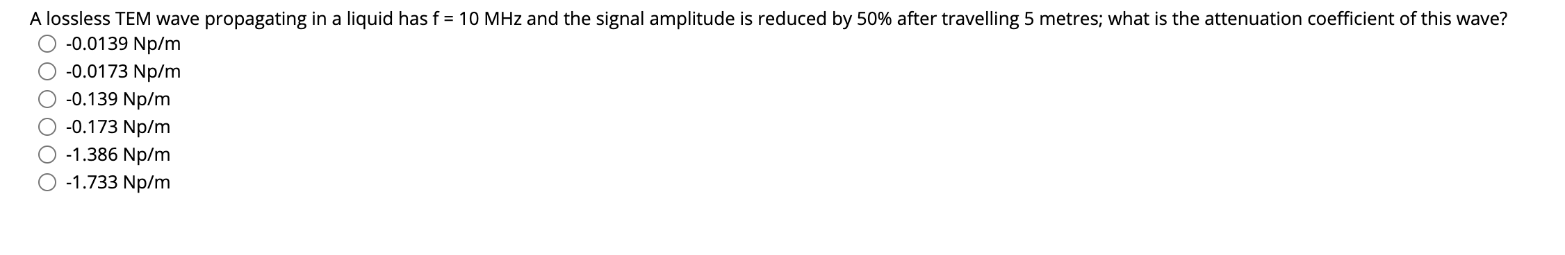 Solved A lossless TEM wave propagating in a liquid has f = | Chegg.com