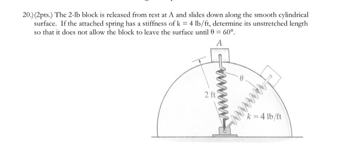 Solved 20.) (2pts.) The 2-lb block is released from rest at | Chegg.com