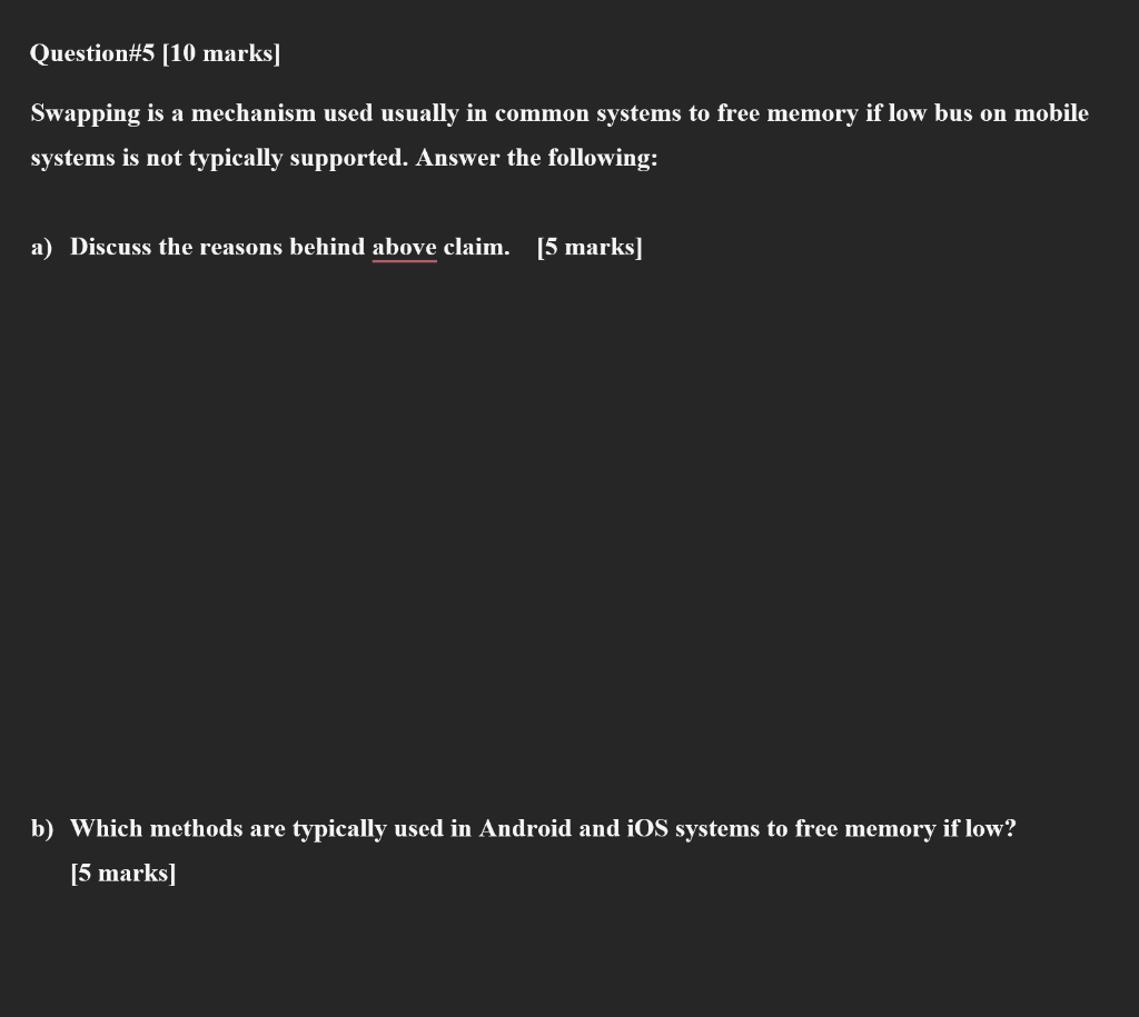 Solved Question#5 [10 marks] Swapping is a mechanism used | Chegg.com