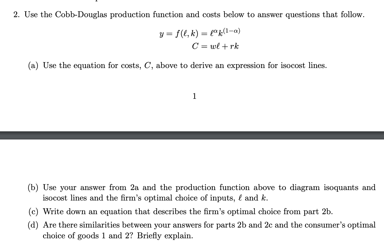 Solved Use the Cobb-Douglas production function and costs | Chegg.com