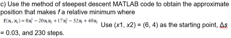 Solved C Use The Method Of Steepest Descent Matlab Code To 4889