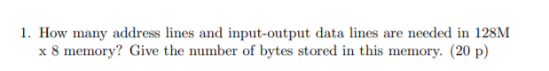 Solved 1. How many address lines and input-output data lines | Chegg.com