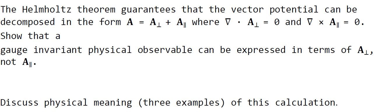 Solved The Helmholtz theorem guarantees that the vector | Chegg.com