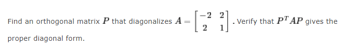 Solved Find an orthogonal matrix P that diagonalizes A [ 2] | Chegg.com
