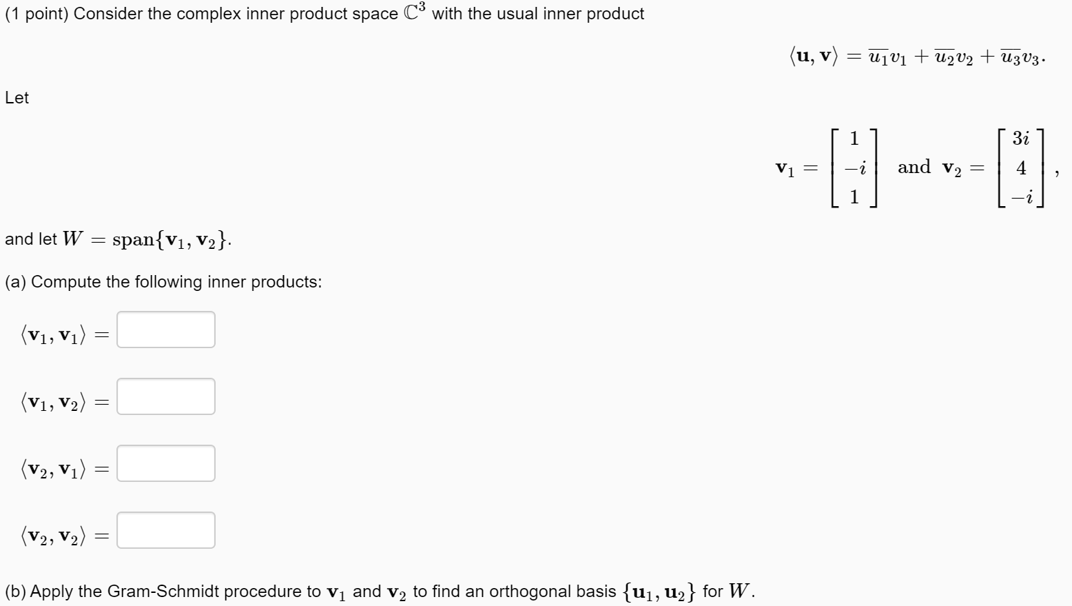 Solved (1 point) Consider the complex inner product space Cº | Chegg.com