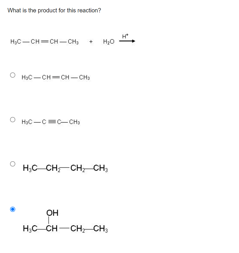 Solved What is the product for this reaction? H+ HC - CH = | Chegg.com