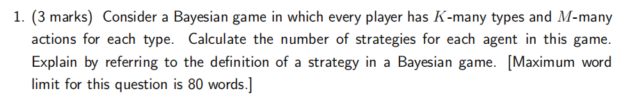 Solved 1. (3 marks) Consider a Bayesian game in which every | Chegg.com