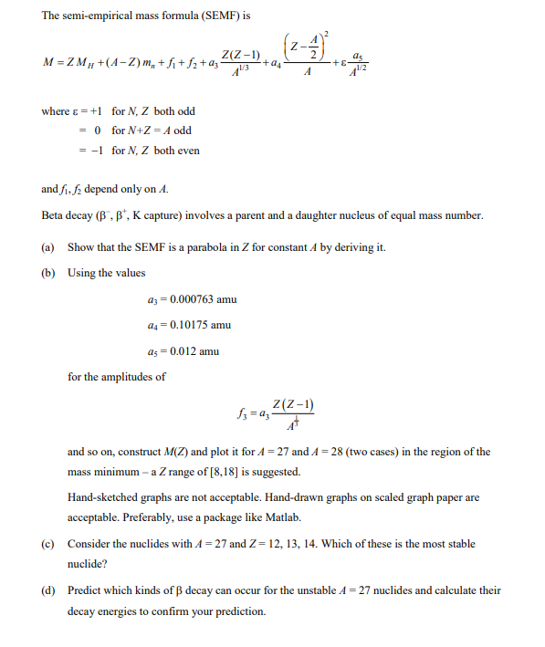 Solved The semi-empirical mass formula (SEMF) is Z(Z-1) M=ZM | Chegg.com