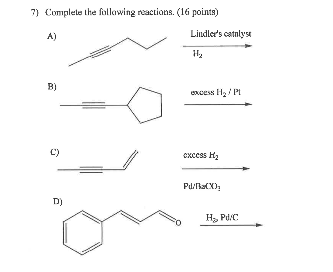 Solved 7) Complete the following reactions. (16 points) A) | Chegg.com