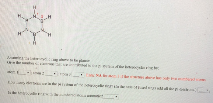 Solved Assuming the heterocyclic ring above to be planar: | Chegg.com