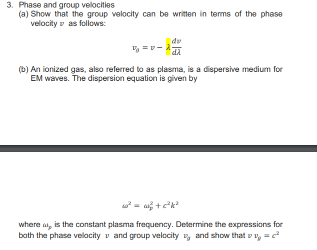 Solved 3. Phase and group velocities (a) Show that the group | Chegg.com