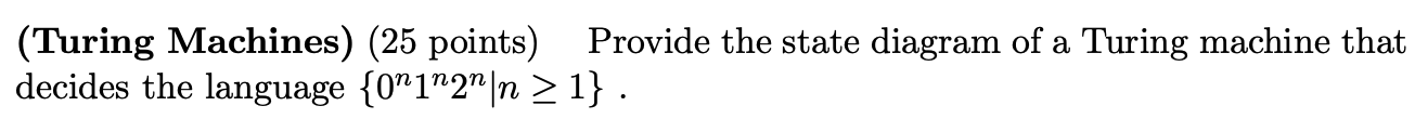 Solved Provide the state diagram of a Turing machine | Chegg.com
