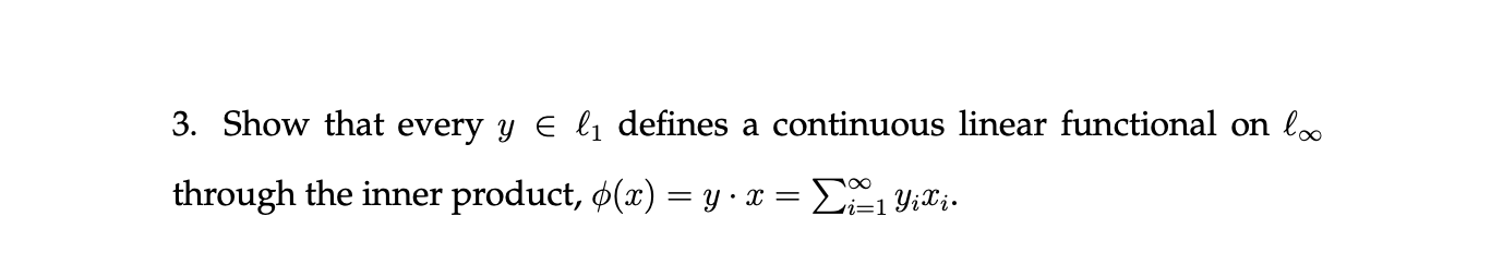 Solved 3. Show that every y E li defines a continuous linear | Chegg.com