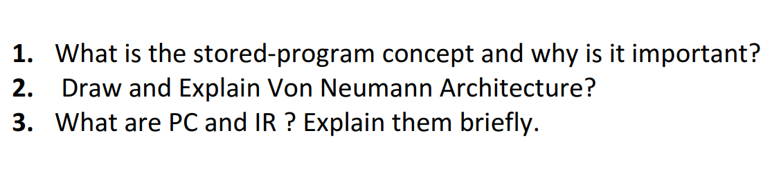 Solved 1. What is the stored-program concept and why is it | Chegg.com