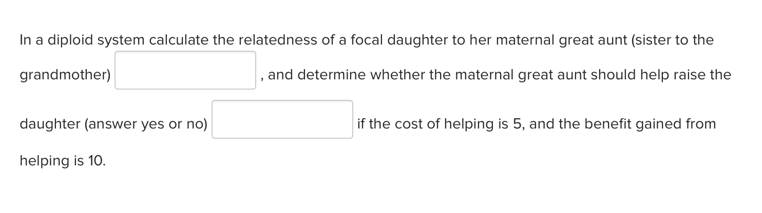 Solved In a diploid system calculate the relatedness of a | Chegg.com