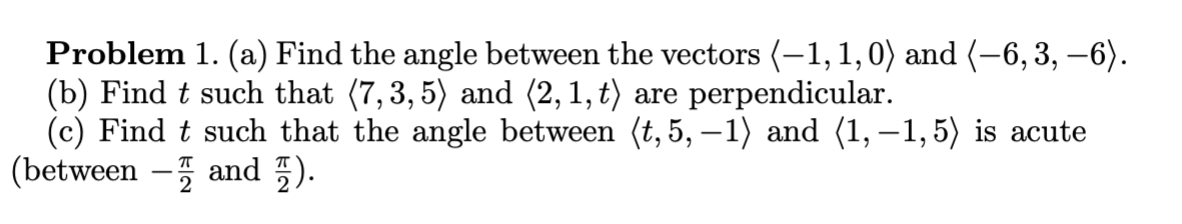 Solved Problem 1. (a) Find the angle between the vectors | Chegg.com