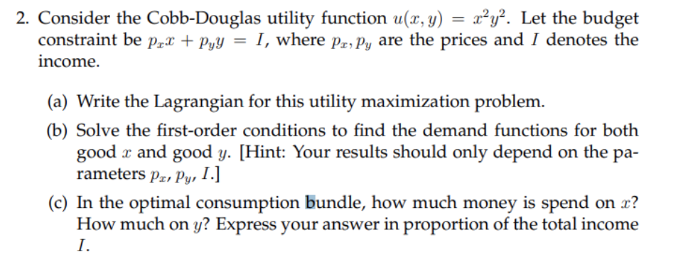 Solved 2. Consider the Cobb-Douglas utility function | Chegg.com