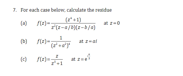 Solved 7. For each case below, calculate the residue + (a) | Chegg.com