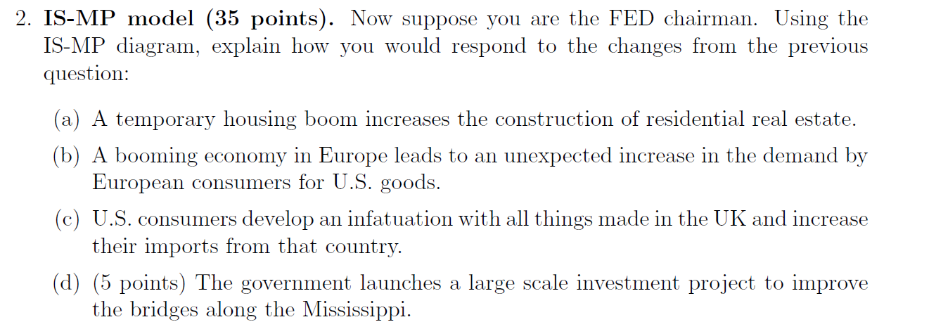 Solved 2. IS-MP model (35 points). Now suppose you are the | Chegg.com