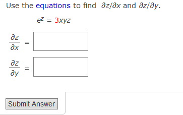 Solved Use the equations to find partial z/ ﻿partial x and | Chegg.com