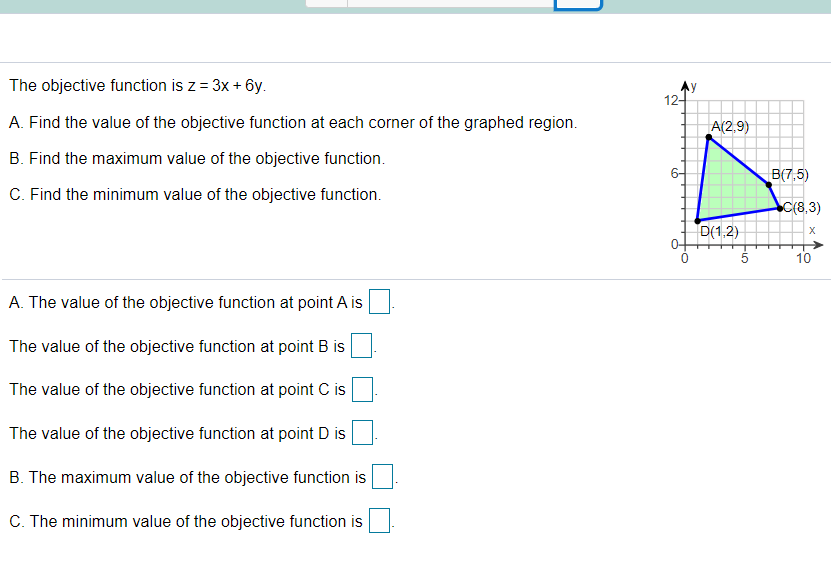 Solved The Objective Function Is Z 3x 6y Ay 12 A Find