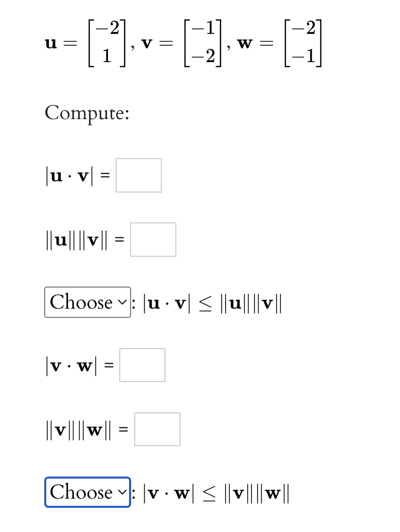 Solved u=[−21],v=[−1−2],w=[−2−1] Compute: ∣u⋅v∣= ∥u∥∥v∥= | Chegg.com
