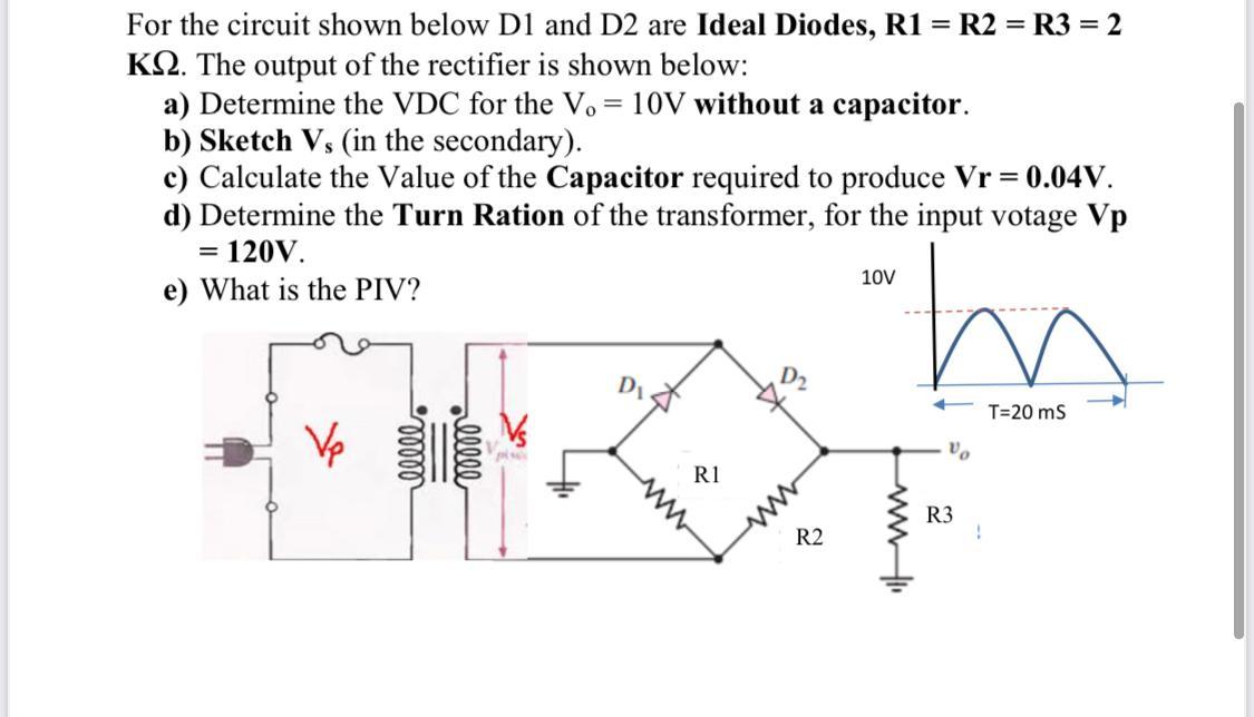 Solved For the circuit shown below D1 and D2 are Ideal | Chegg.com
