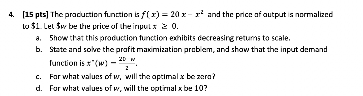 Solved [15 pts] The production function is f(x)=20x−x2 and | Chegg.com