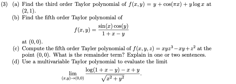 Solved (3) (a) Find the third order Taylor polynomial of | Chegg.com