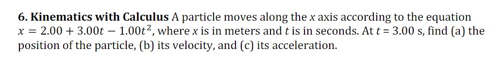Solved 6. Kinematics with Calculus A particle moves along | Chegg.com