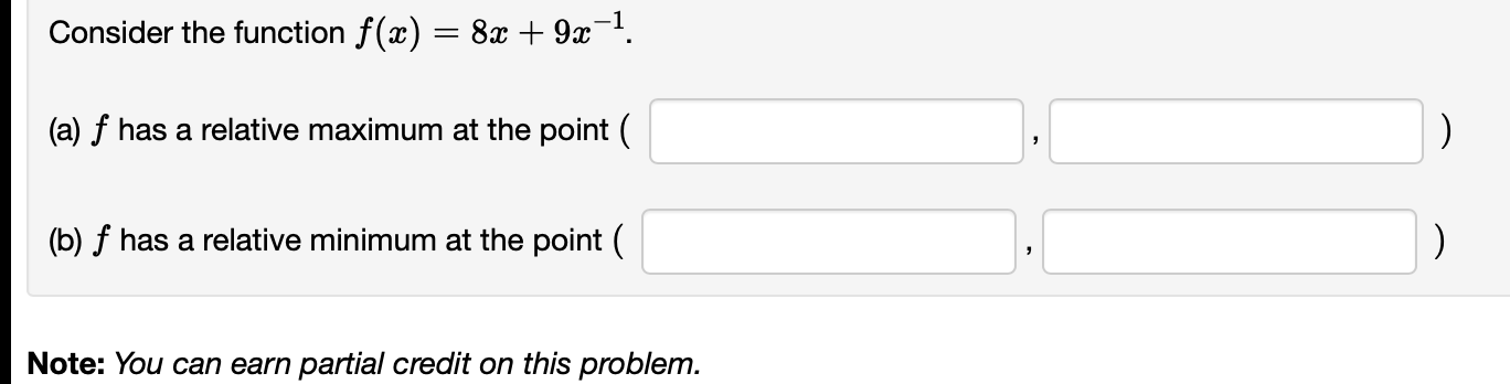 Solved Consider the function f(x)=8x+9x−1. (a) f has a | Chegg.com