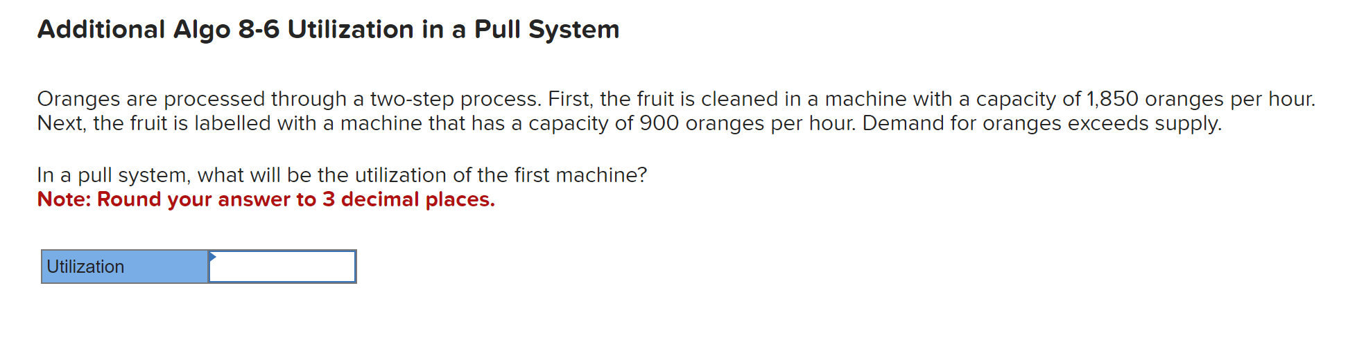 Solved Additional Algo 8-6 Utilization in a Pull System | Chegg.com
