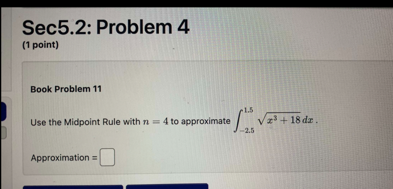 Solved Book Problem 11Use the Midpoint Rule with n=4 ﻿to | Chegg.com