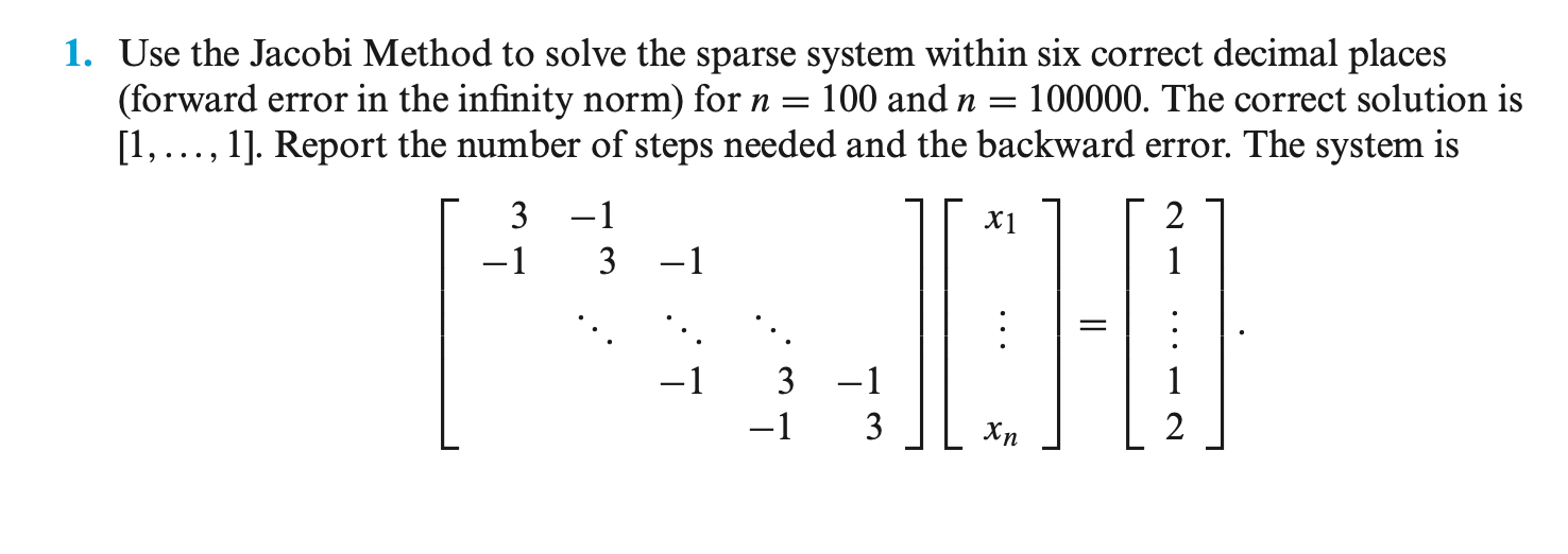 Solved 1 Use The Jacobi Method To Solve The Sparse System 5582