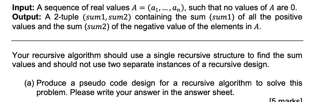 Solved = Input: A sequence of real values A = (a1, ..., an), | Chegg.com