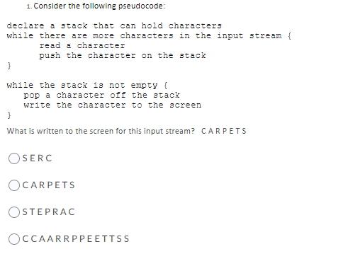 Solved 1. Consider the following pseudocode: declare a stack | Chegg.com